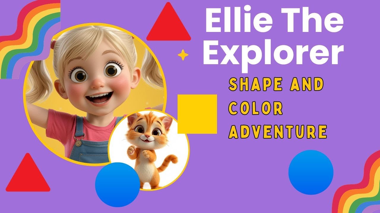Ellie the Explorer: Shapes and Colors Adventure - YouTube