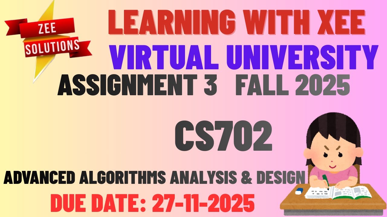CS702 Advanced Algorithms Analysis & Design Assignment 3 Fall 2025 ...
