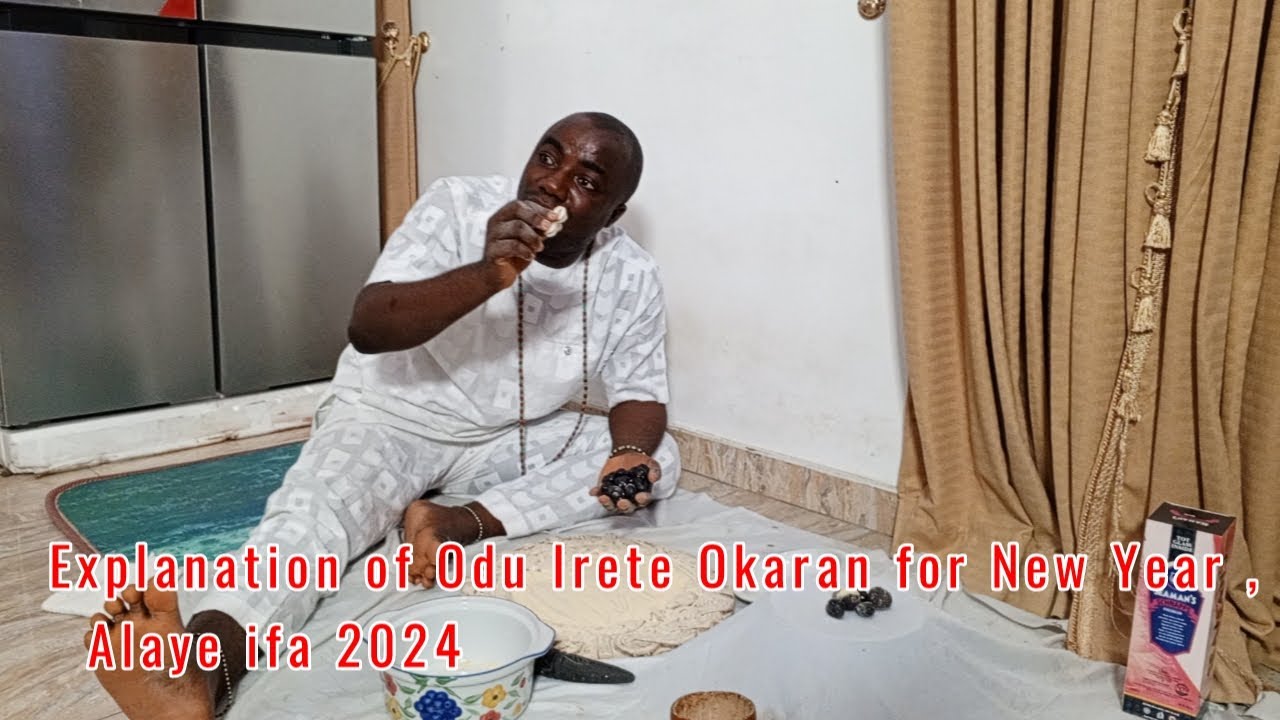 Explanation of Odu Irete Okaran for New Year , Alaye ifa 2024 - YouTube