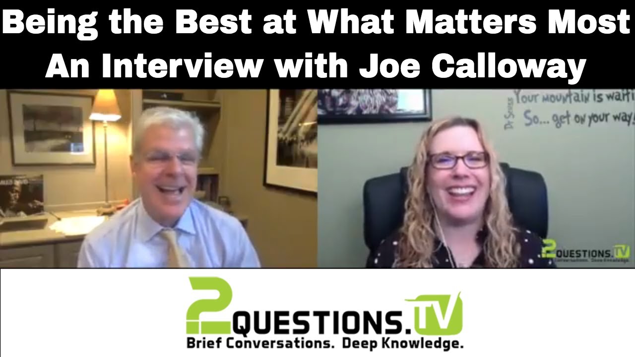 Being the Best at What Matters Most - An Interview with Joe Calloway ...