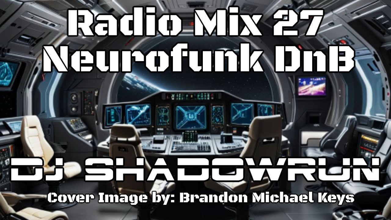 🎧 Radio Mix 27 - DJ Shadowrun - (Neurofunk, DnB, Drum n Bass) - YouTube