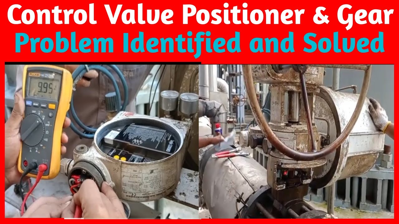 Control Valve Positioner & Hand wheel Gear Maintenance (Control Valve ...