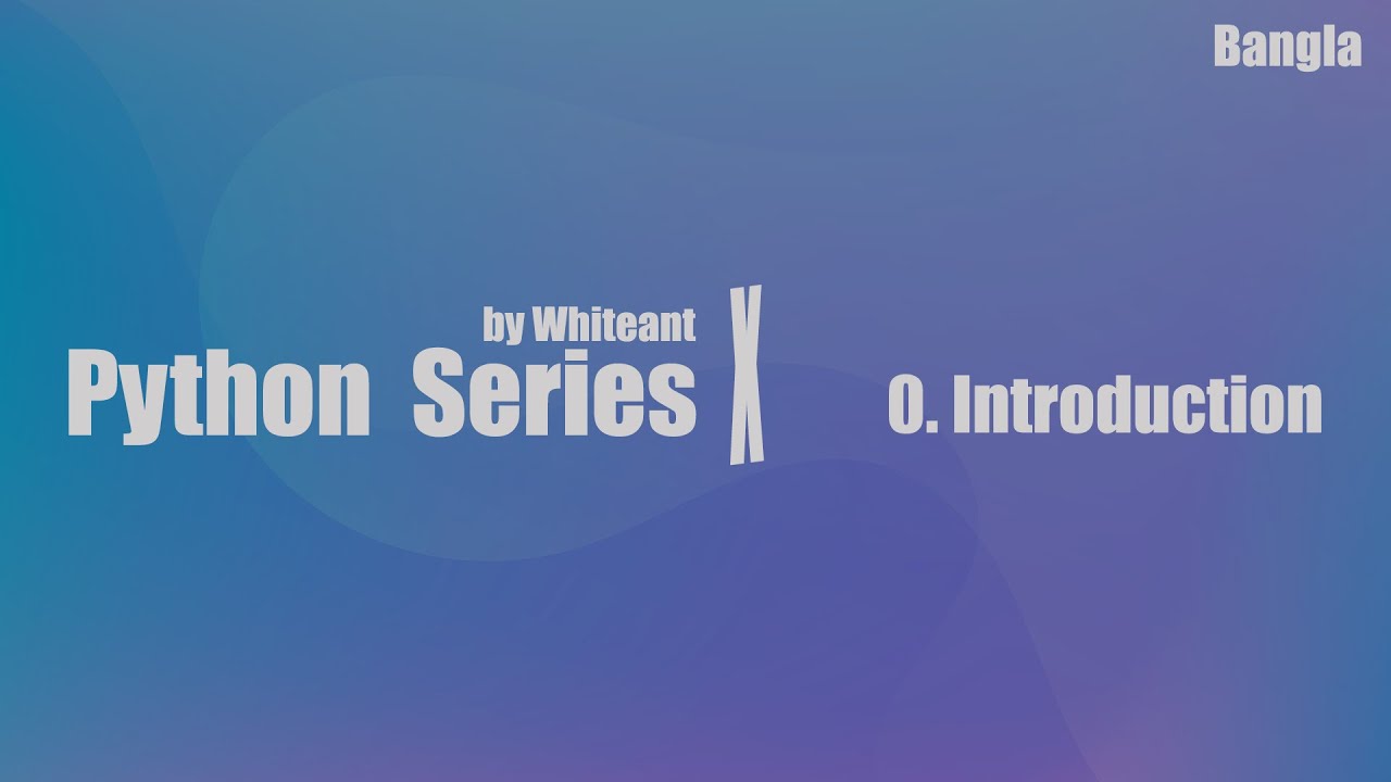 0. Introduction Python Series - YouTube