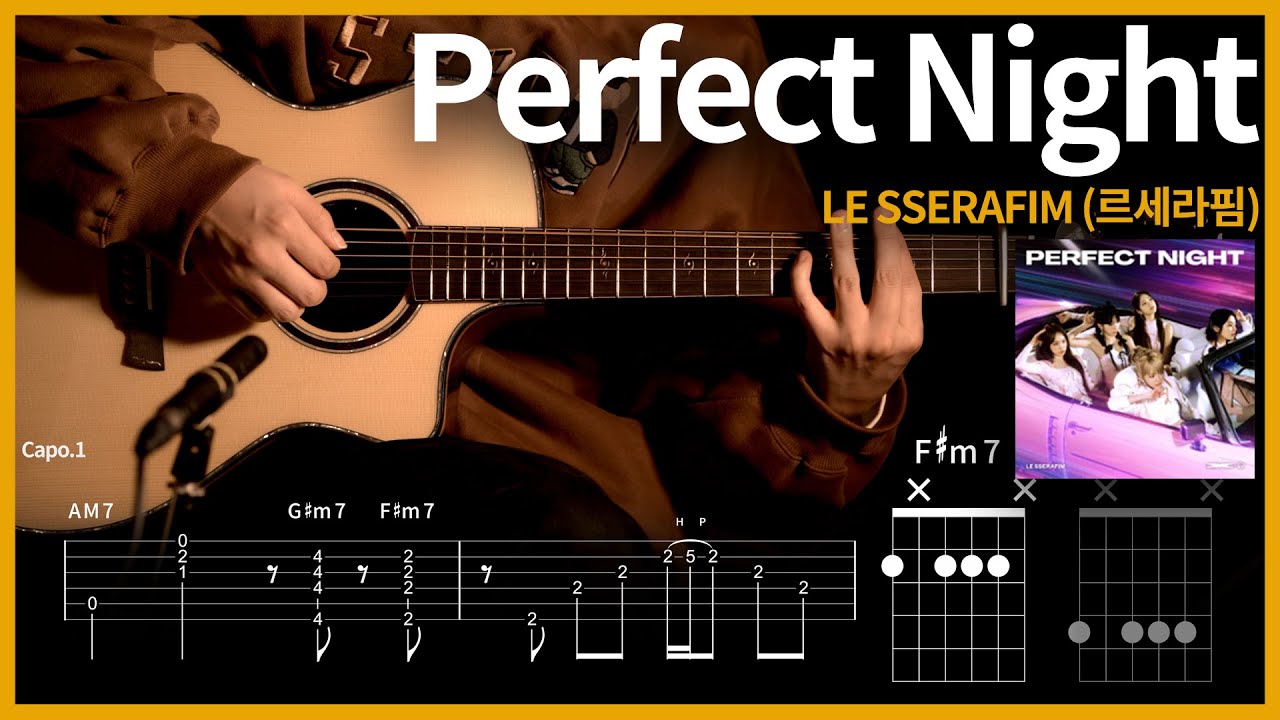 309.LE SSERAFIM (르세라핌) -'Perfect Night' 【★★★★☆】 기타 | Guitar tutorial ...