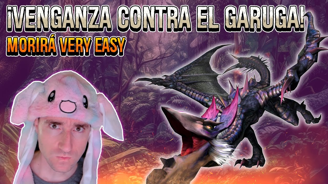 ¡Venganza contra el Garuga! Morirá very easy. [MONSTER HUNTER UNITE ...