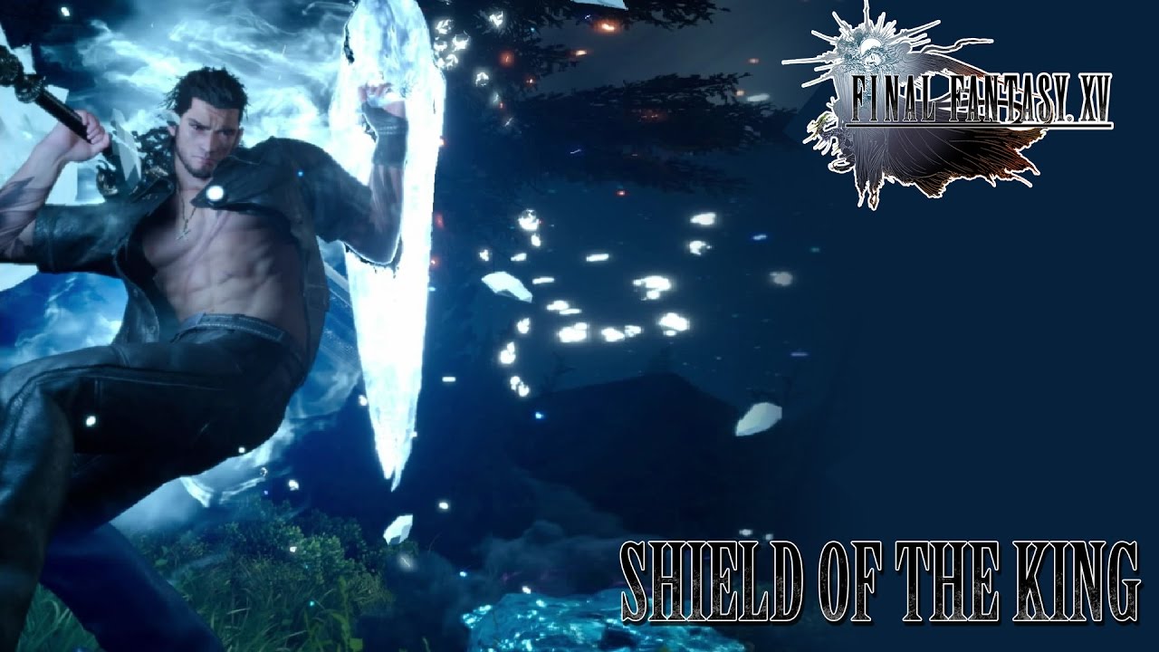 FINAL FANTASY XV OST Shield of the King ( Theme of Episode Gladiolus ...