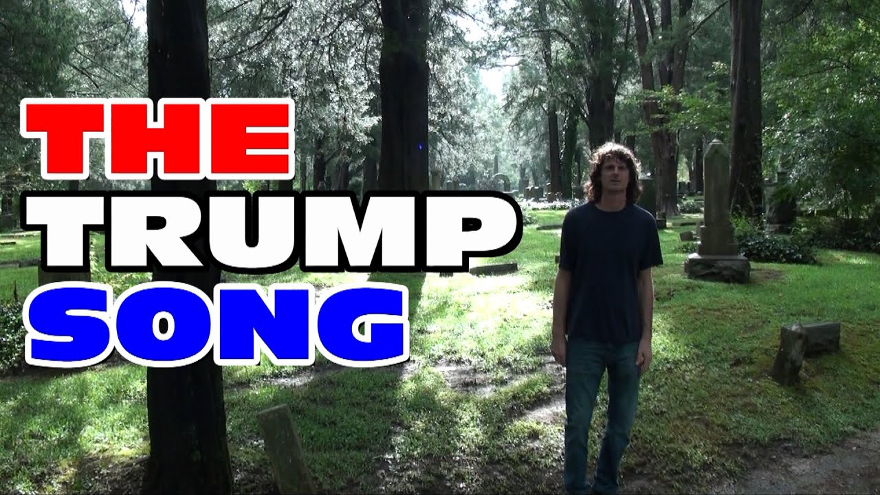 THE TRUMP SONG - YouTube