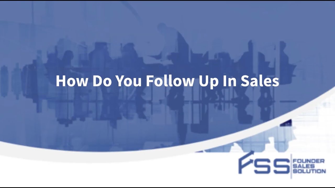 How to do follow up in sales - YouTube