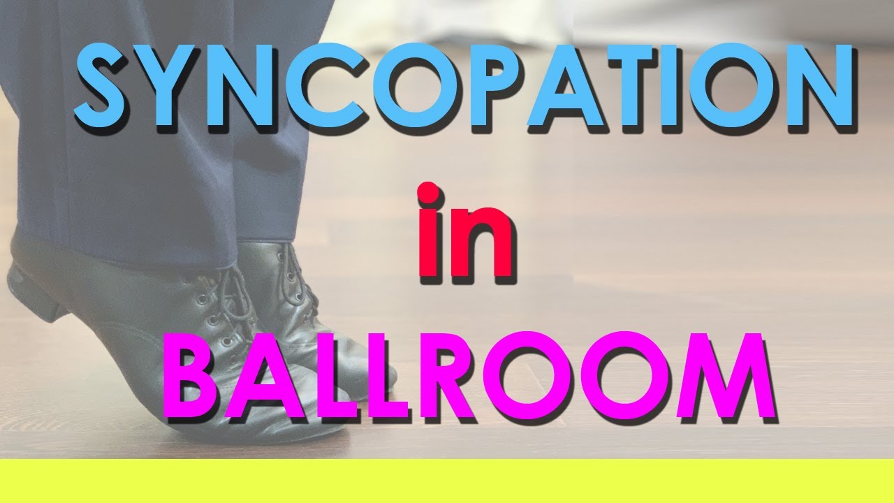 Syncopation in Ballroom Dancing | Ballroom Dance Technique - YouTube