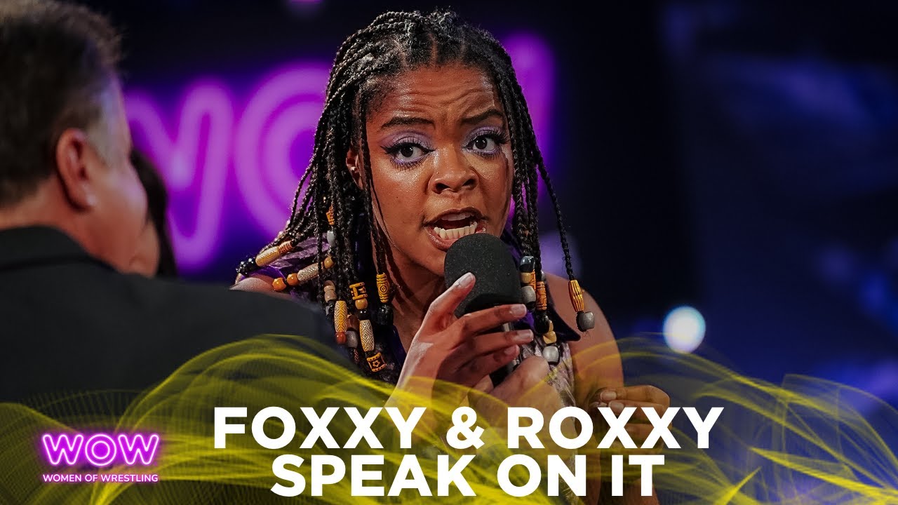 Foxxy and Roxxy Speak on It | WOW - Women Of Wrestling - YouTube