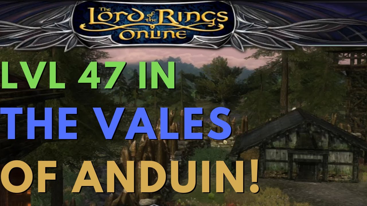 Kevin Plays LOTRO: Riding into the Vales of Anduin From The Misty ...