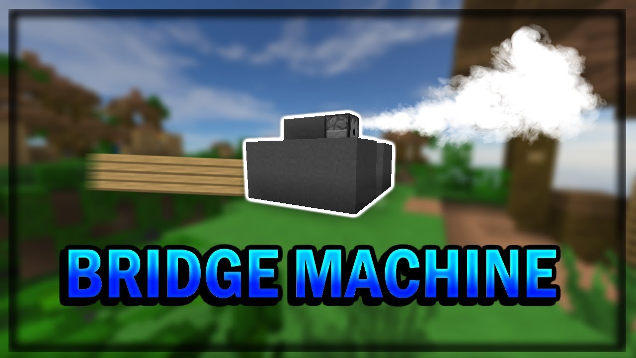 "OP" AUTO BRIDGER MACHINE!!! || Better Than GOD Bridge - YouTube