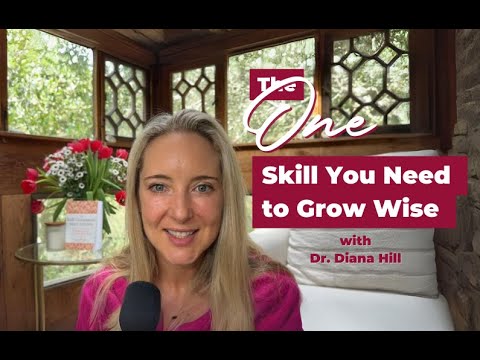 Ep. 104: The One Skill You Need to Grow Wise with Dr. Diana Hill - YouTube
