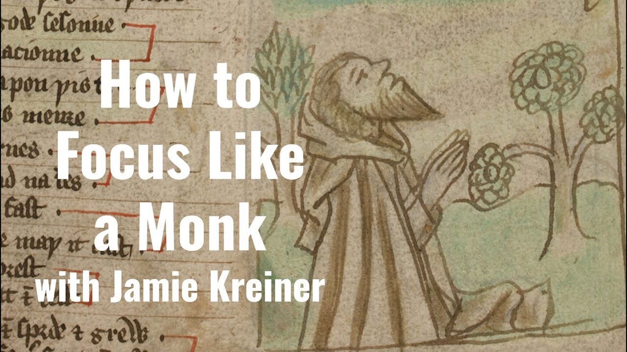 How to Focus Like a Monk with Jamie Kreiner - YouTube