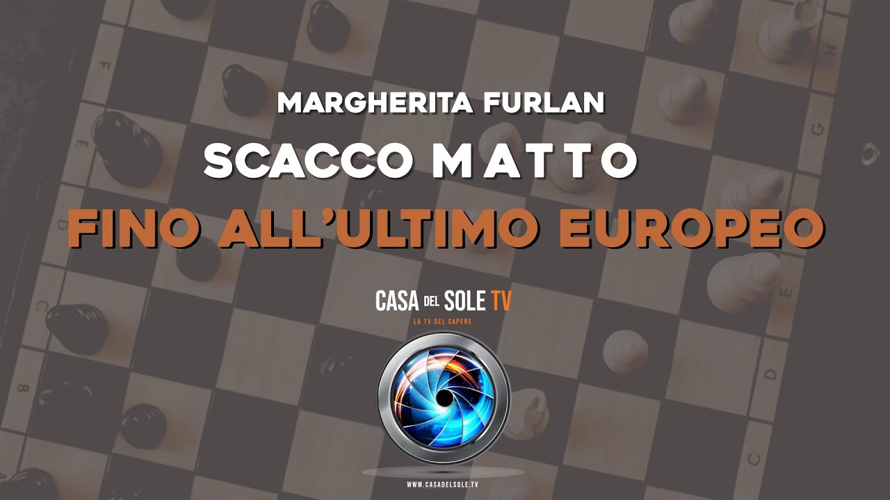 SCACCO MATTO - Fino all'ultimo europeo - YouTube