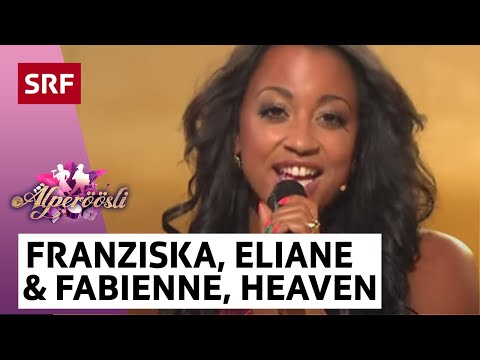 Franziska Wigger, Eliane Müller und Fabienne Louves: Heaven | Alperöösli | SRF