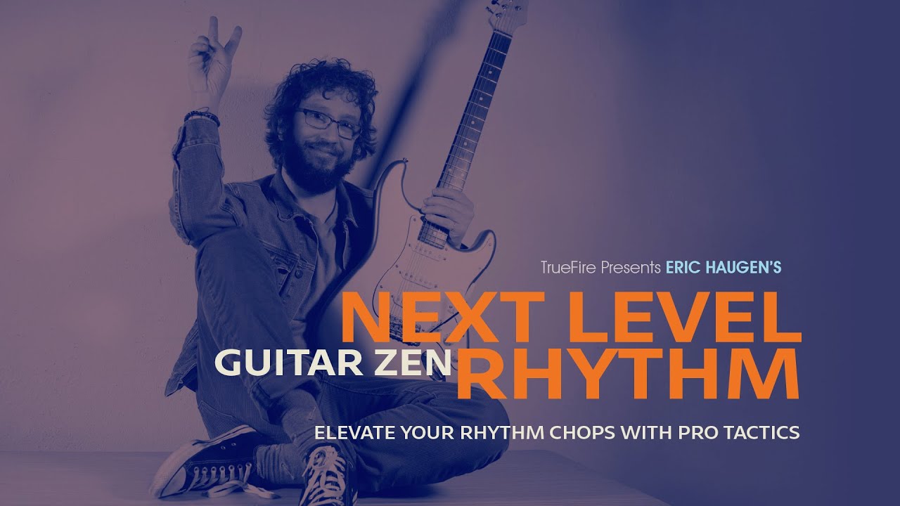 🎸 Eric Haugen's Guitar Zen: Next Level Rhythm - Introduction - Guitar ...