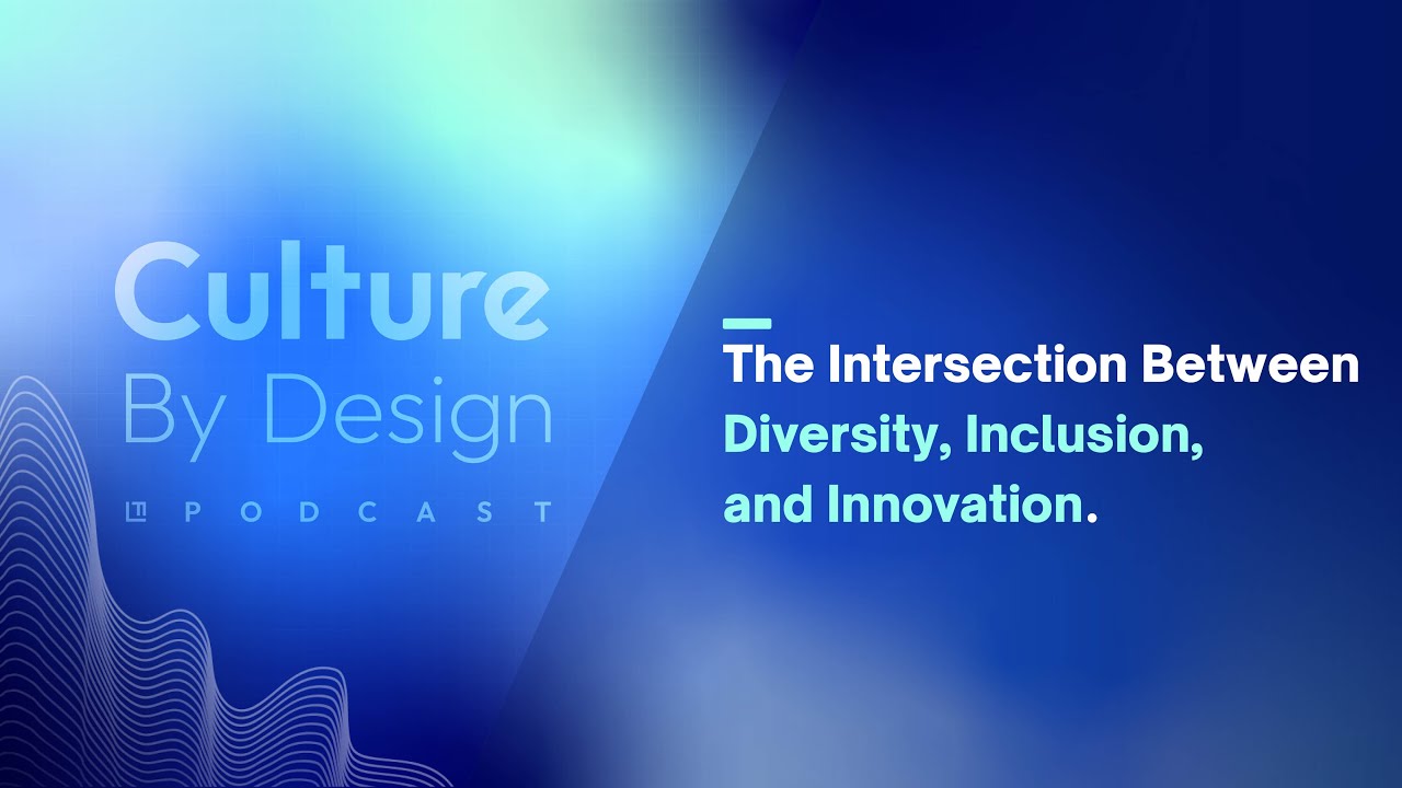 Culture By Design | The Intersection Between Diversity, Inclusion, and ...