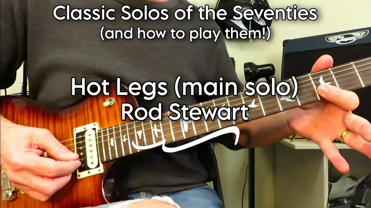 Tutorial - Hot Legs (main solo) - Rod Stewart (Billy Peek). Classic ...