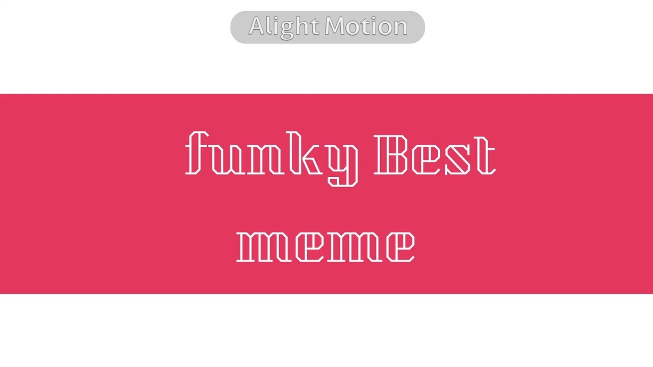 funky Best meme - YouTube