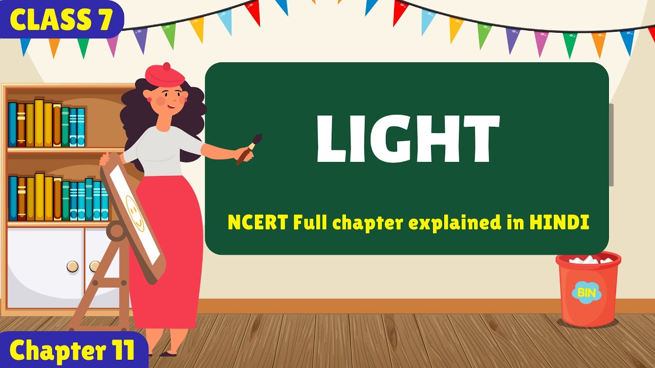 LIGHT | Class 7 Science | NCERT Full chapter explained in Hindi🔥| with ...