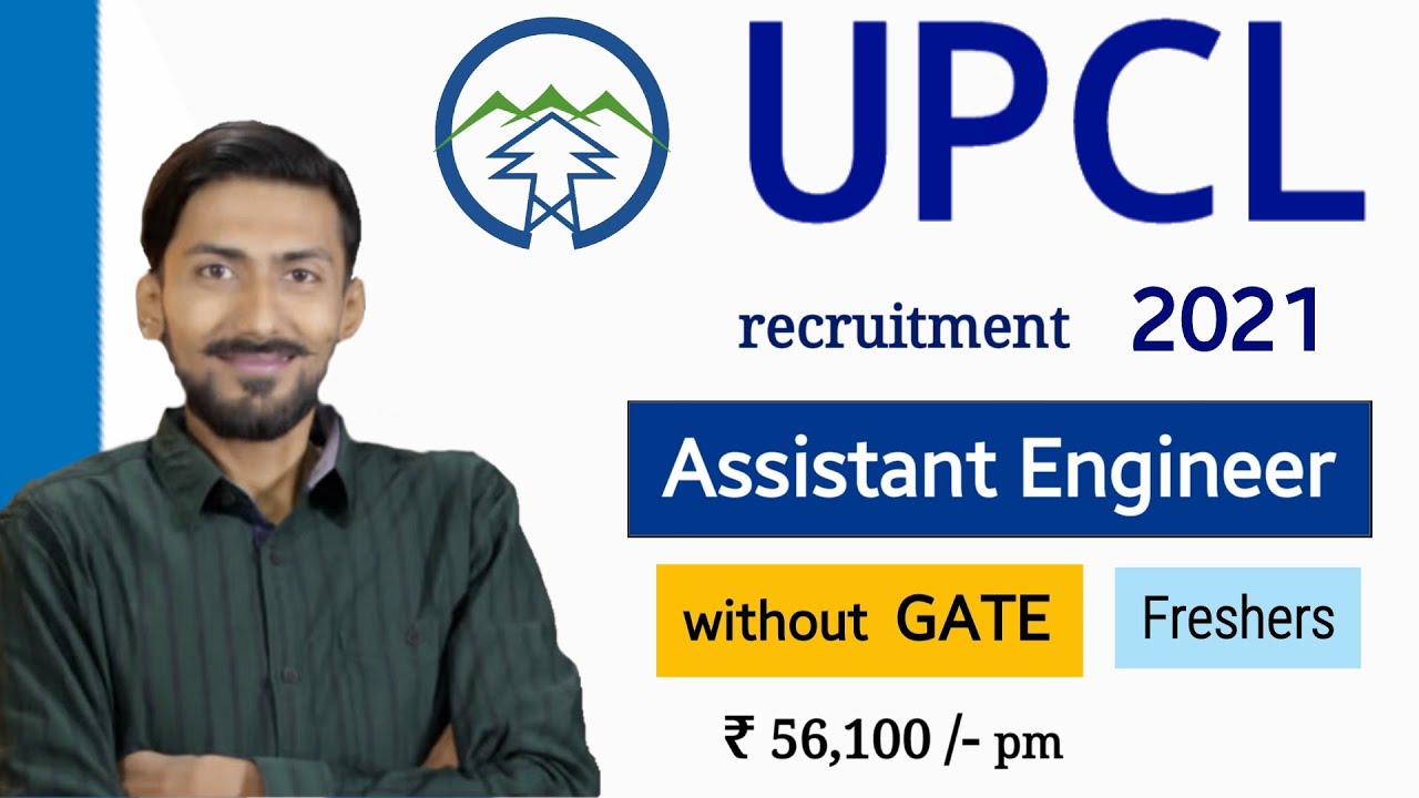 UPCL recruitment 2021 without GATE | Assistant Engineer | ₹56,100 PM ...