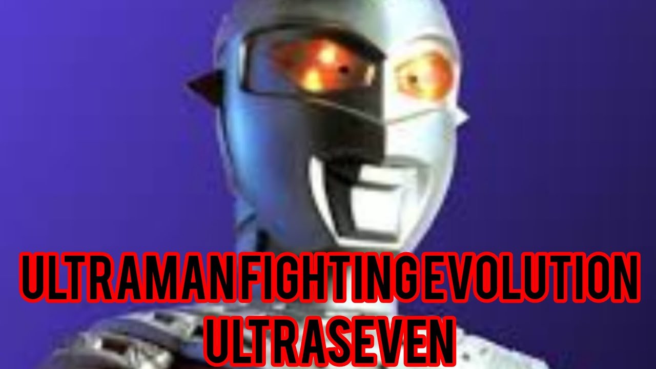 Ultraman Fighting Evolution 3 Ultraseven - YouTube
