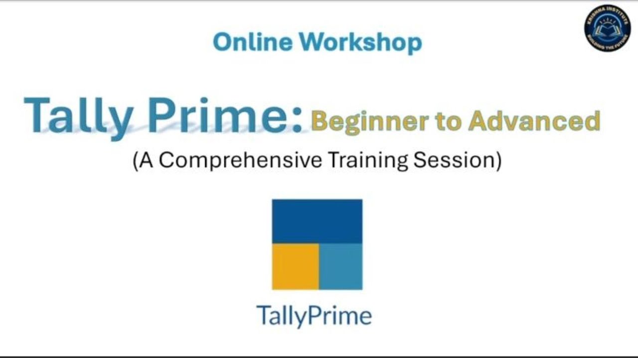 Tally Prime Workshop: Beginner to Advanced | 22/09/2024 - YouTube