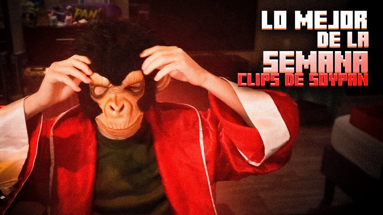 Los Mejores Clips de la Semana #131 | SoyPan - YouTube