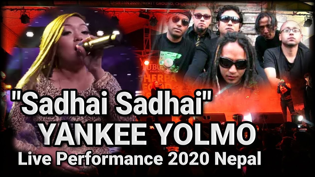"Sadhai Sadhai" YANKEE YOLMO Live Concert 2020||Bouddha Kathmandu ...
