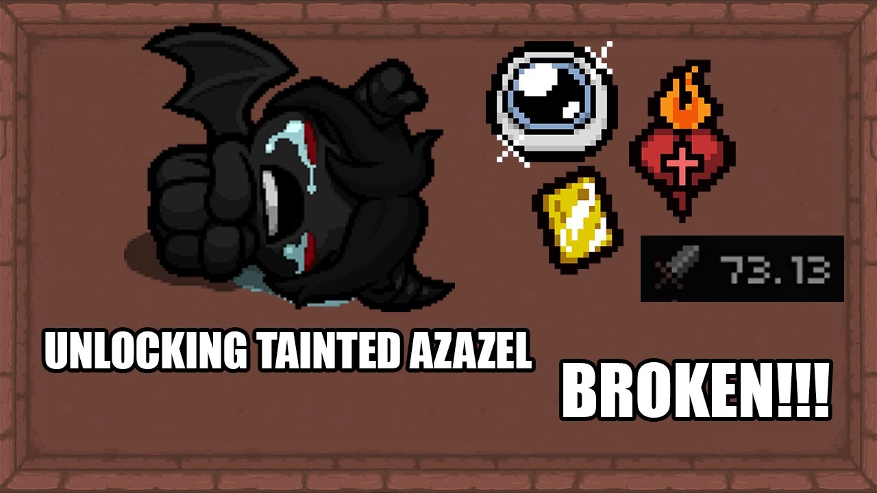 Unlocking Tainted Azazel but I'm Instantly Broken | The Binding of ...