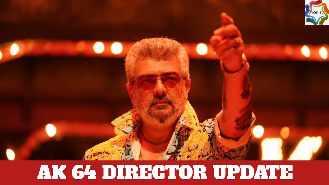 AK 64 Director Update | Thala Ajith | AK 64 Update | Aadhik ...