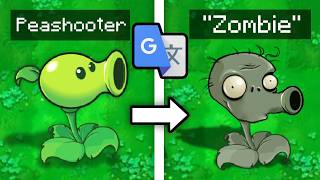 I Google Translated Plants VS Zombies 1000 Times...