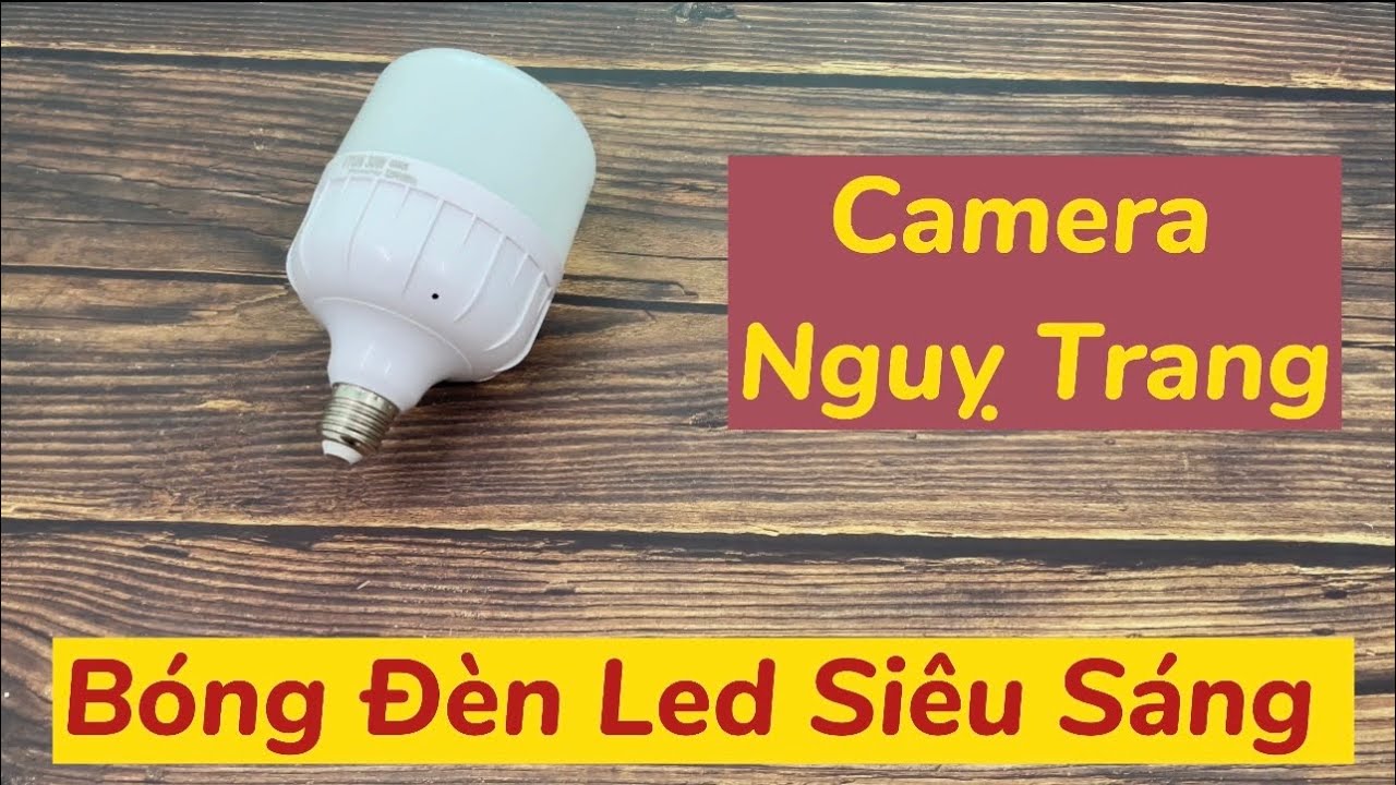 Camera Bóng Đèn Led Wifi Mẫu Mới 2022 , Camera Ngụy Trang Bóng Đèn Led ...