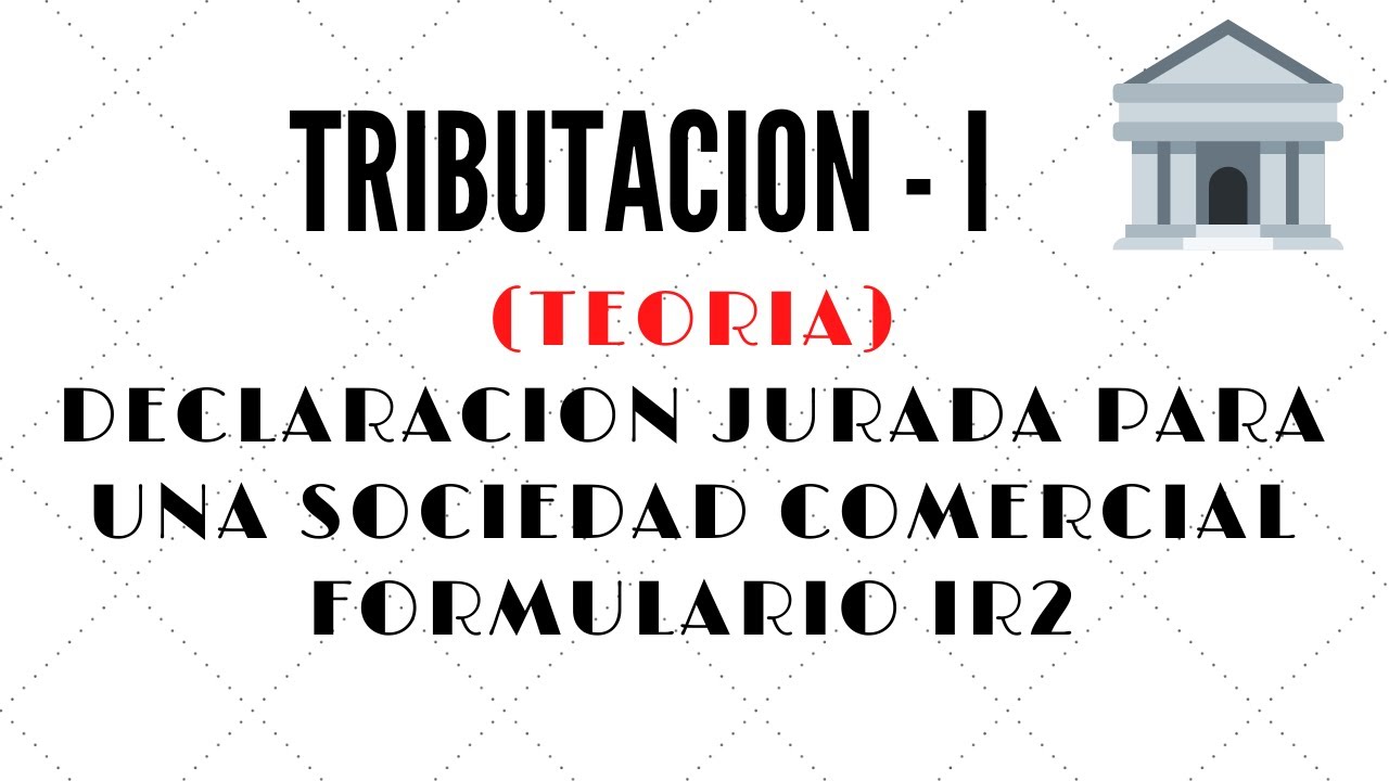 TRIBUTACION I - DECLARACIÓN JURADA PARA UNA SOCIEDAD COMERCIAL ...