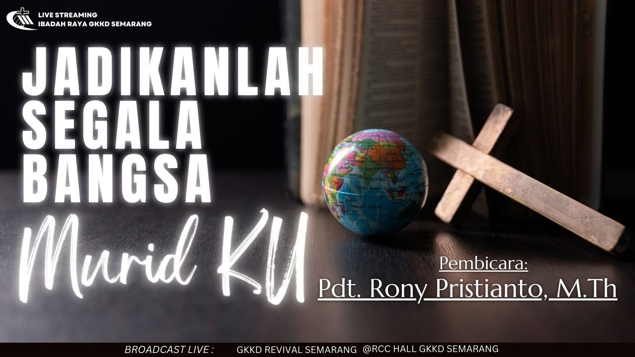 LIVE STREAMING IBADAH RAYA GKKD SEMARANG - Minggu, 25 Agustus 2024 ...