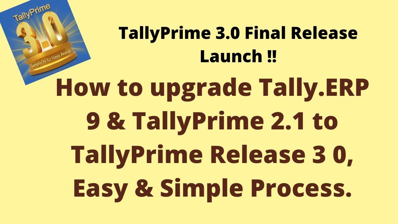 How to upgrade Tally.ERP 9 & TallyPrime 2.1 to TallyPrime Release 3 0 ...