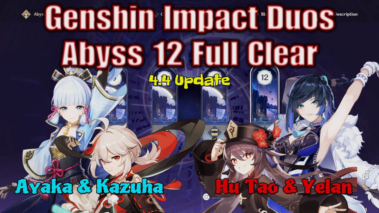 Spiral Abyss 12 DUO (4.4) - Ayaka & Kazuha - Hu Tao & Yelan - Genshin ...