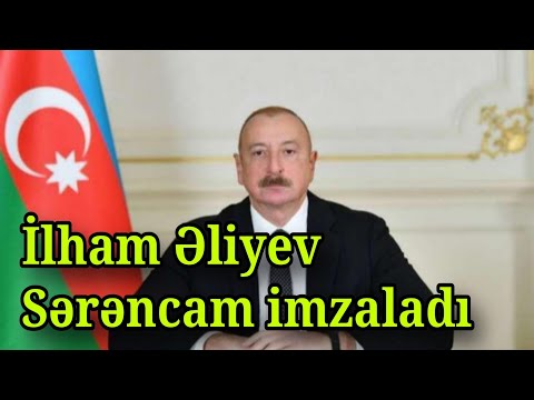 İlham Əliyev Sərəncam imzaladı