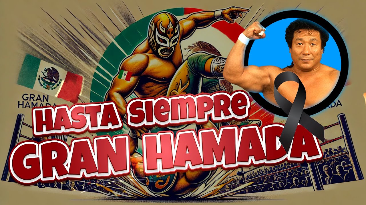 Hasta siempre Gran HAMADA, embajador de la Lucha Libre. Te extrañaremos ...