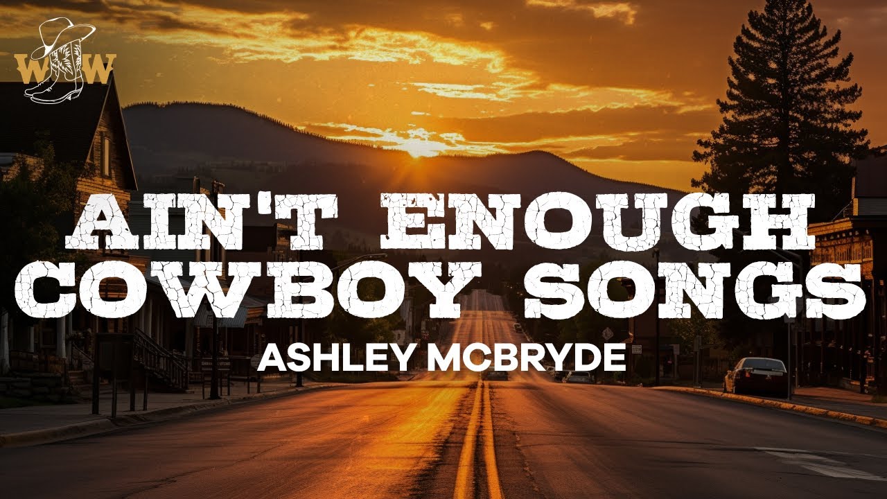 Ashley McBryde - Ain't Enough Cowboy Songs (Lyrics) - YouTube