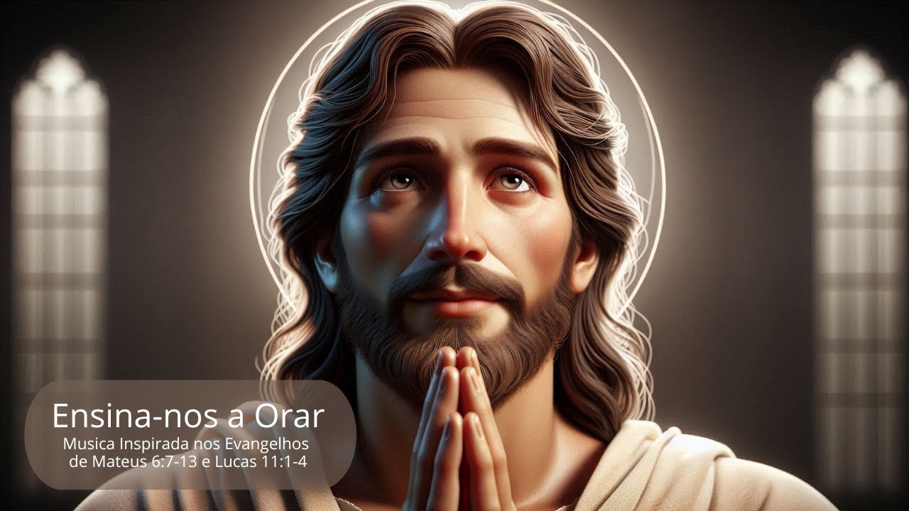 Ensina-nos a Orar - YouTube