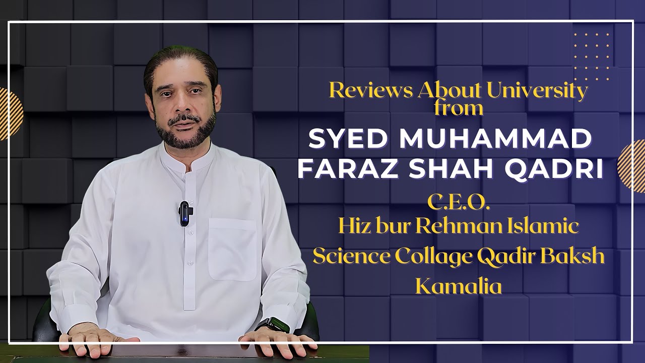 Syed Muhammad Faraz Shah Qadri Qadir Bakhsh #universityofkamalia - YouTube