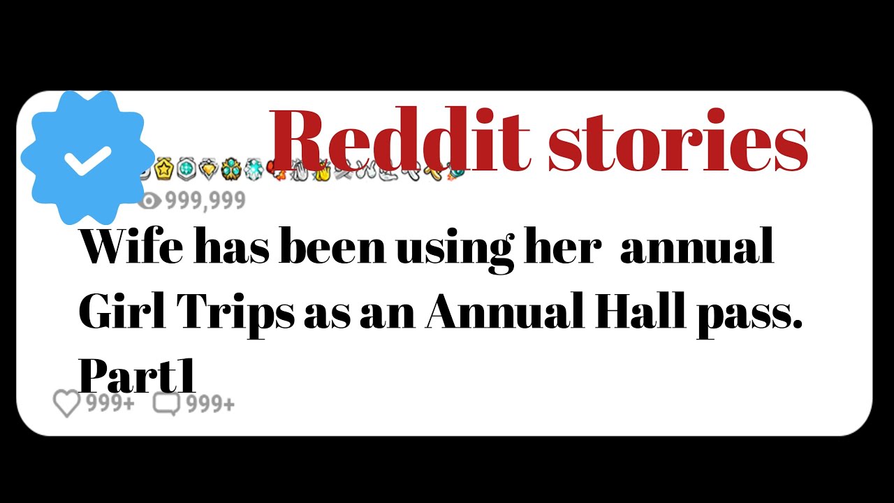 Wife has been using her Annual Girls Trip as an Annual Hall Pass ...