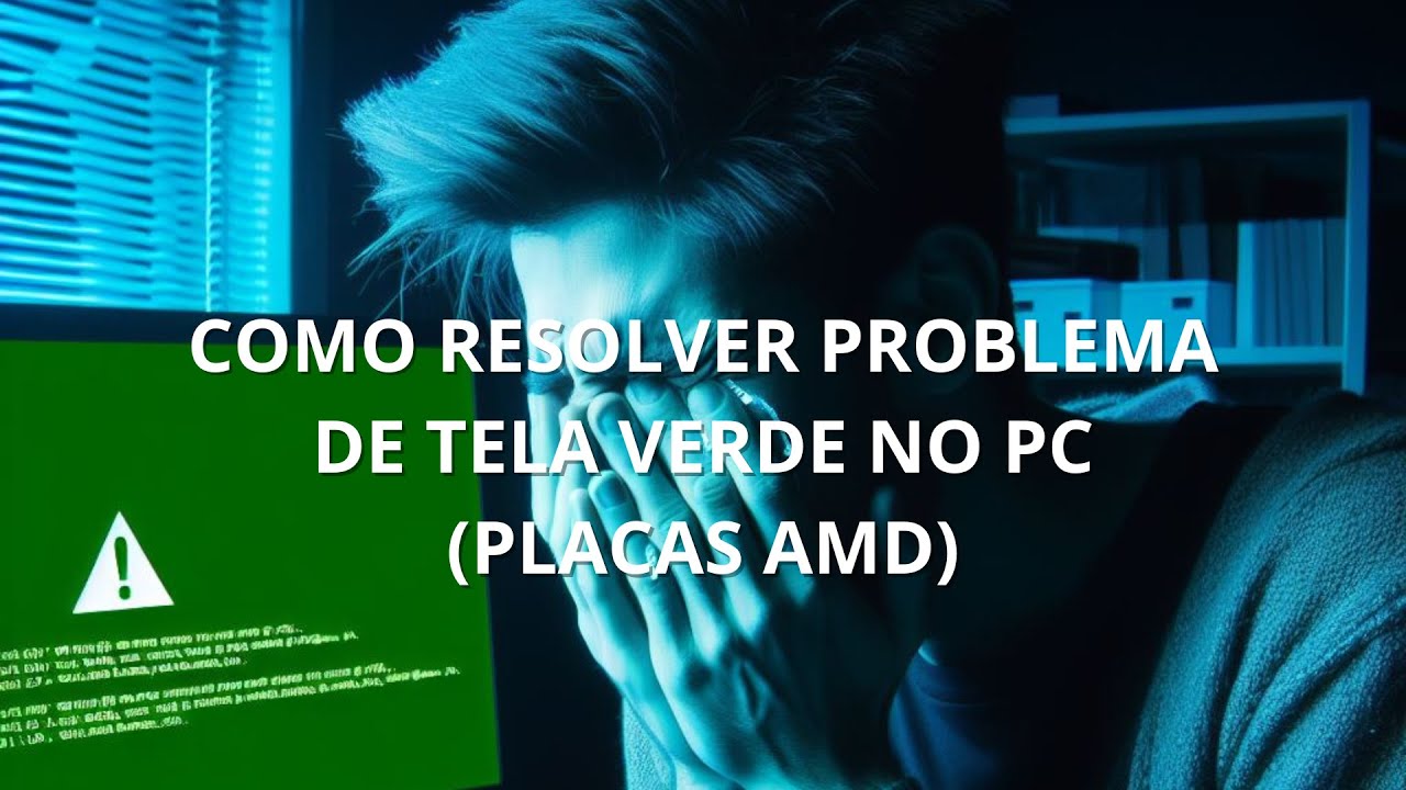 Solução para Tela Verde em Placas de Vídeo AMD - YouTube