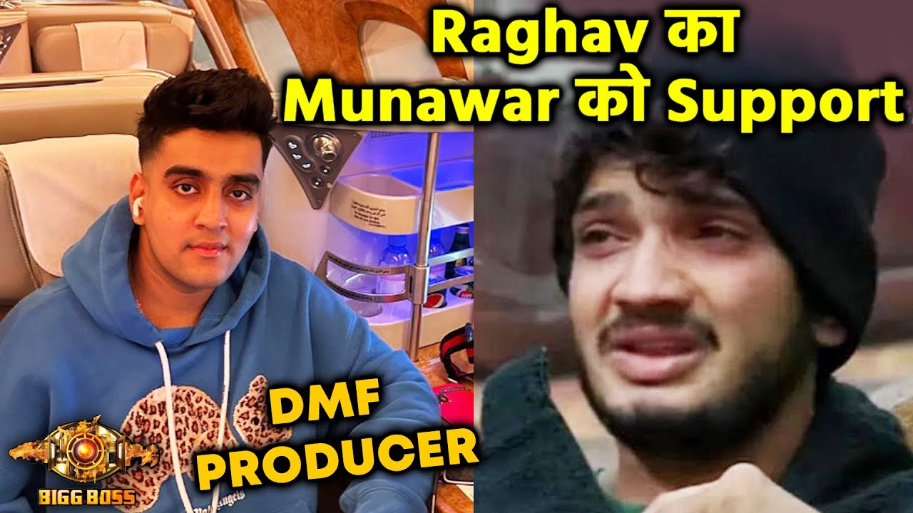 Bigg Boss 17 | Munawar Ko Support Kar Rahe Hai DMF Producer Raghav Sharma - YouTube