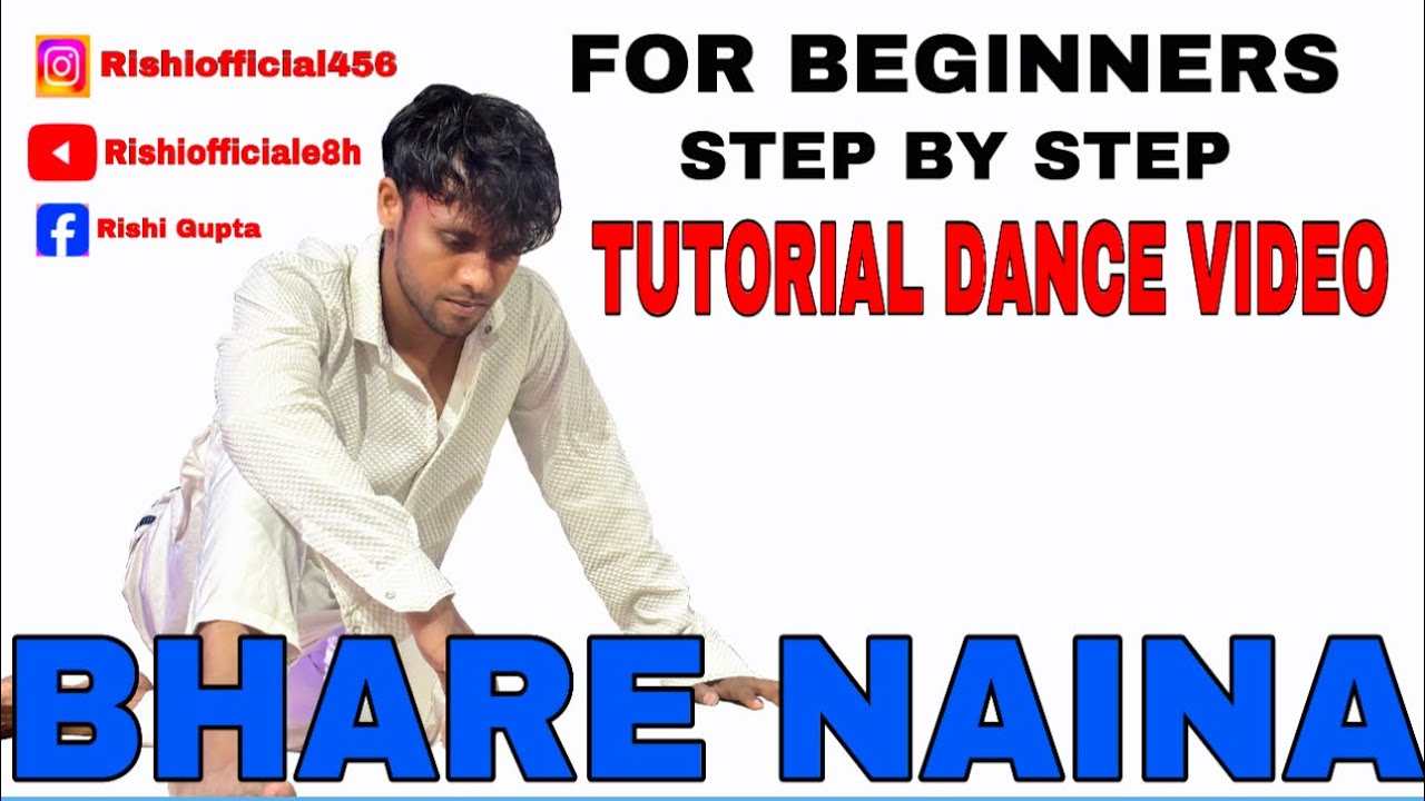 BHARE NAINA || TUTORIAL DANCE VIDEO || STEP BYE STEP ||FOR BEGINNERS ...