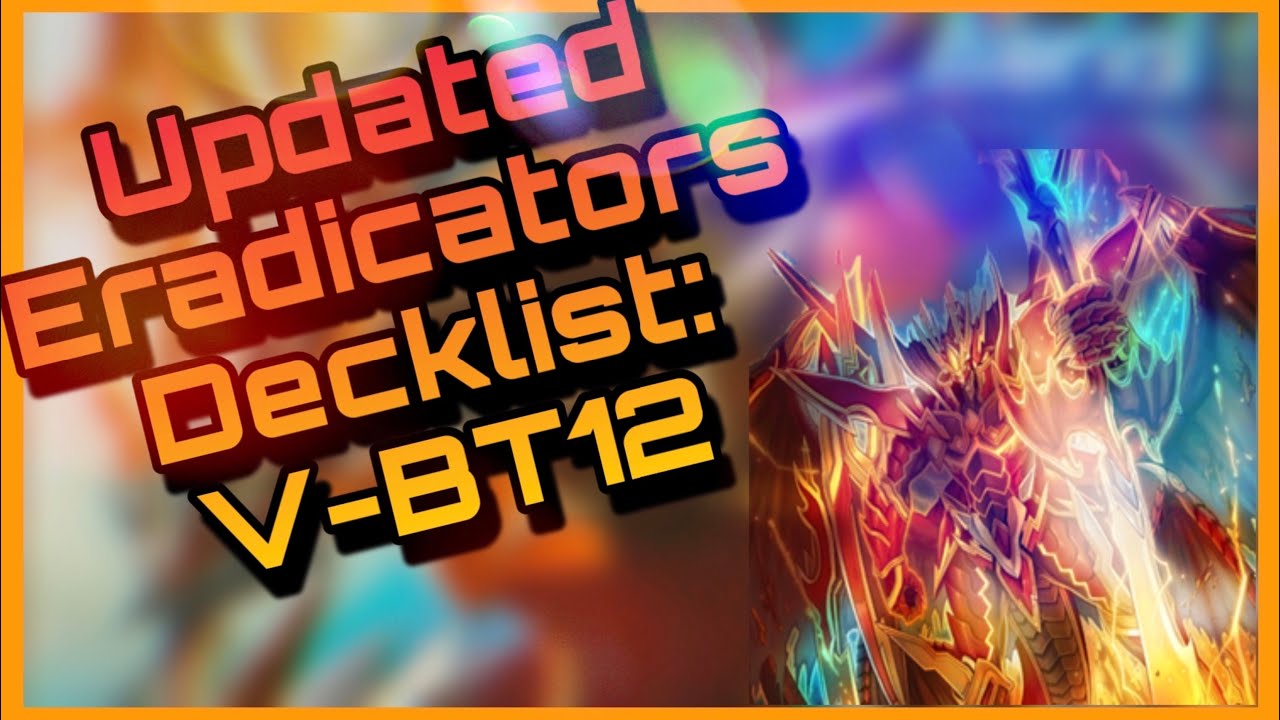 Updated Narukami Eradicator Deck Profile // V-BT12 // Cardfight ...