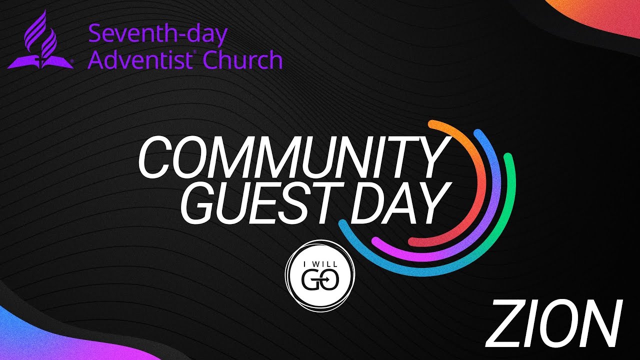 Zion SDA Church || Community Guest Day || Sabbath June 11 2022 - YouTube