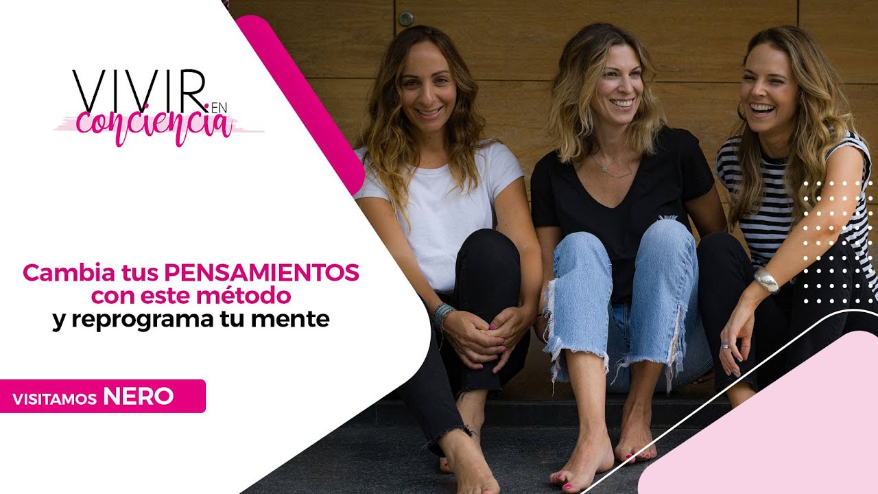 CAMBIA TUS PENSAMIENTOS con este MÉTODO y reprograma tu mente - YouTube